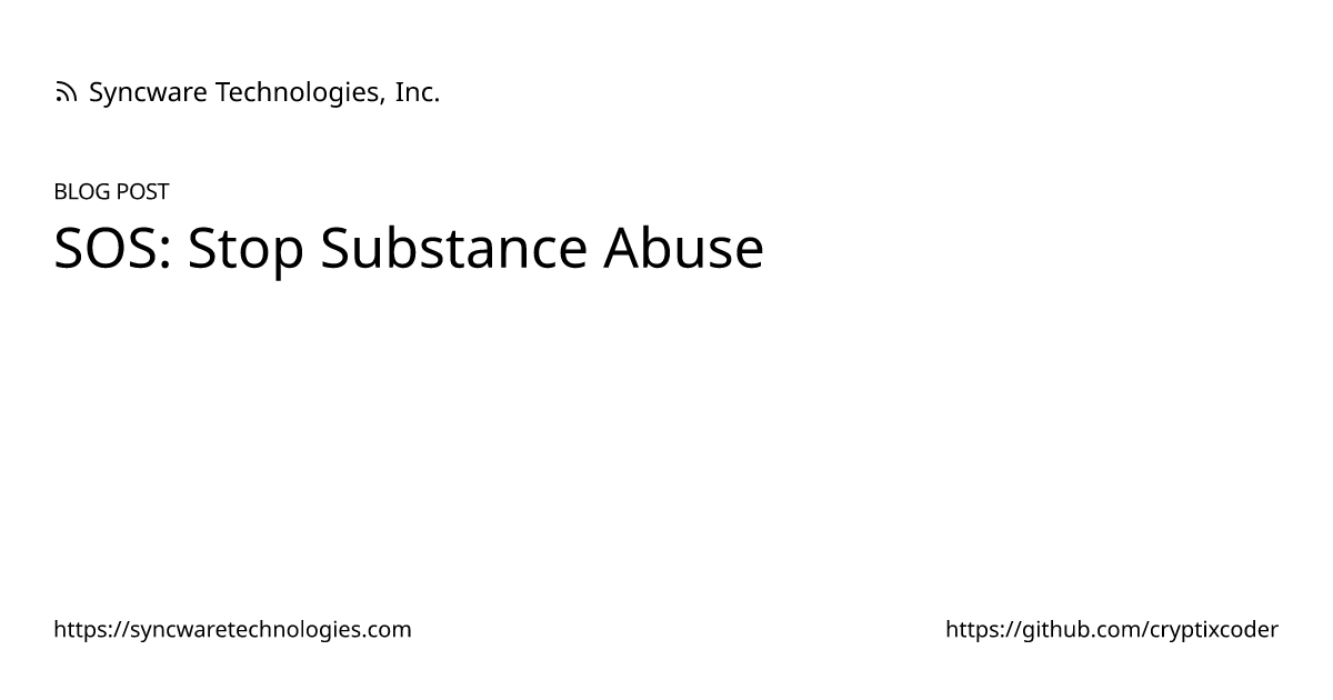 SOS: Stop Substance Abuse - Syncware Technologies, Inc.